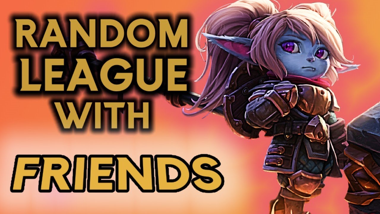 Random League Moments with friends - YouTube