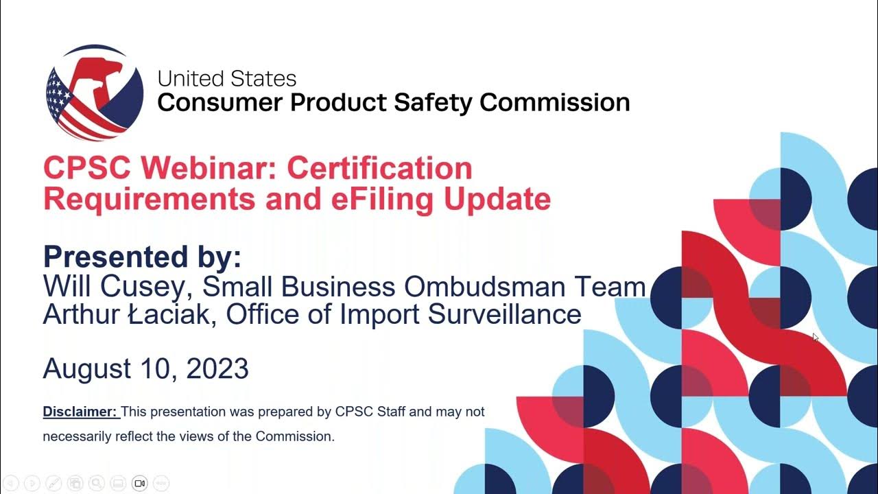 CPSC Business Education | CPSC Webinar: Certification Requirements and eFiling Update (Aug 10 ...
