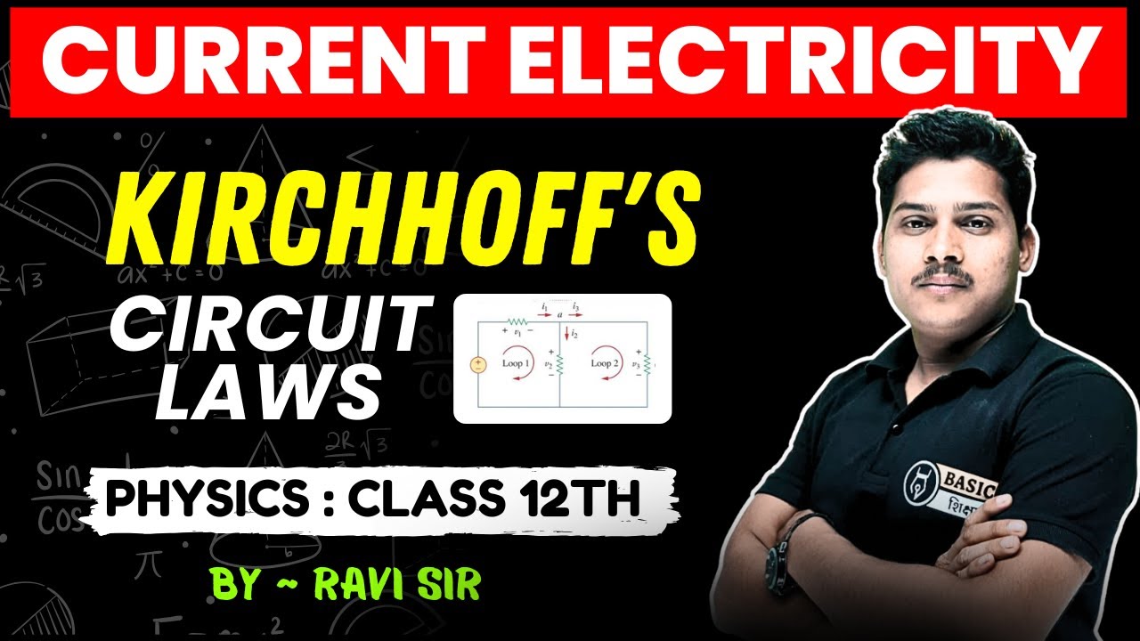 Kirchhoff's Circuit Laws | Current Electricity || NCERT Physics Class ...