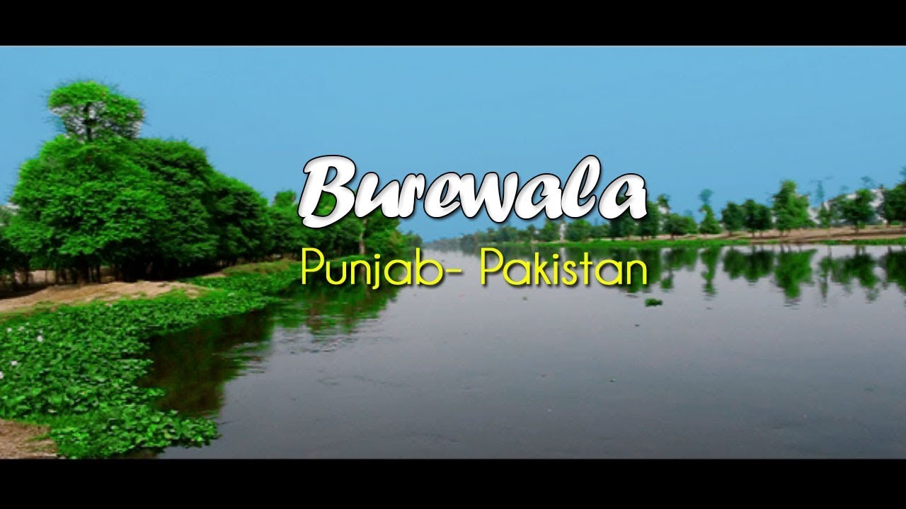 Burewala - Pujnab Pakistan Vlog with Aleem Faisalabadi - YouTube