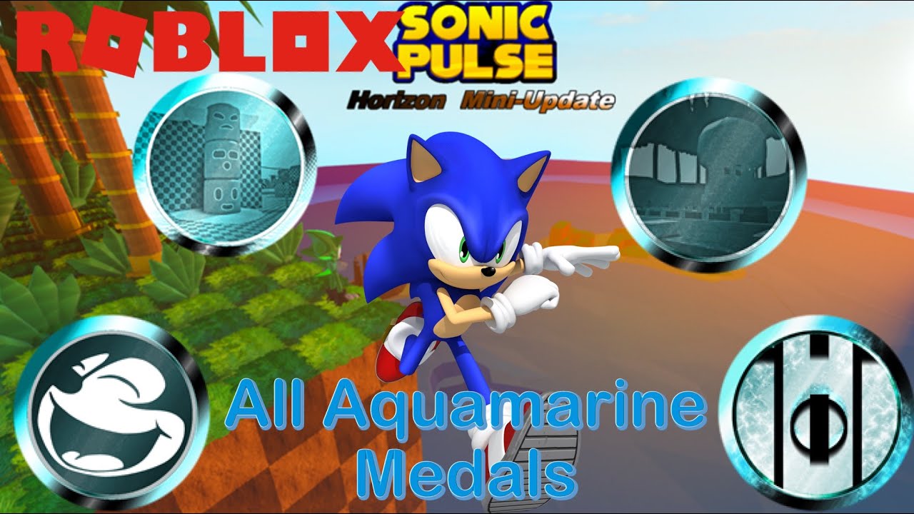 Roblox Sonic Pulse RP (Obtaining all Aquamarine Medals) | BEATING THE ...