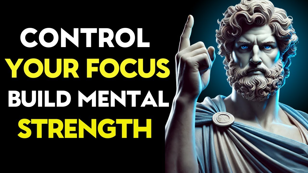 Mental Focus is Key to Achieving Your Goals | Stoic Philosophy - YouTube