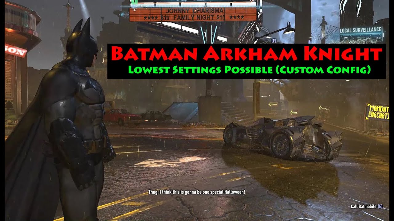 Batman Arkham Knight PC - Lowest Settings Possible (Custom Config ...
