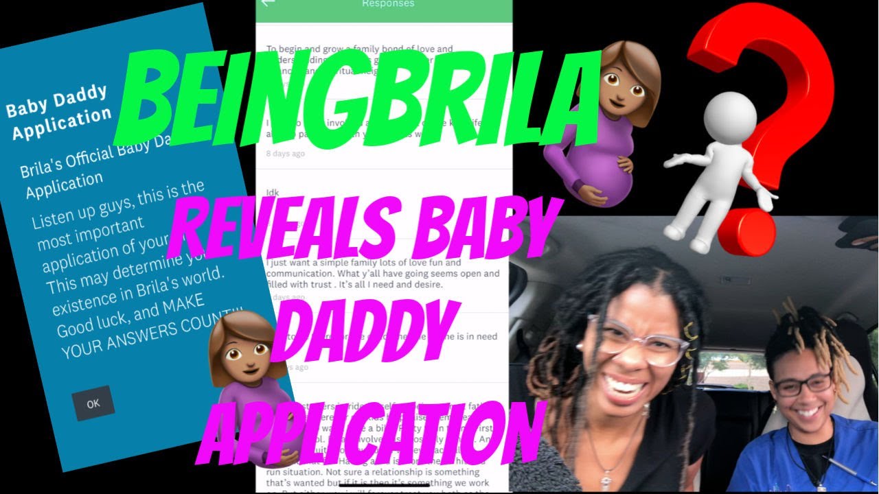 BEINGBRILA Reveals Baby Daddy Application!!! - YouTube
