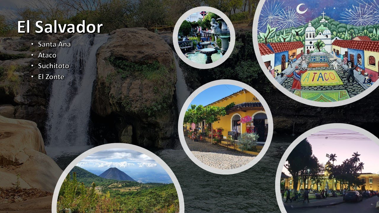 El Salvador / Santa Ana / Suchitoto / El Impossible / El Zonte / Ataco ...