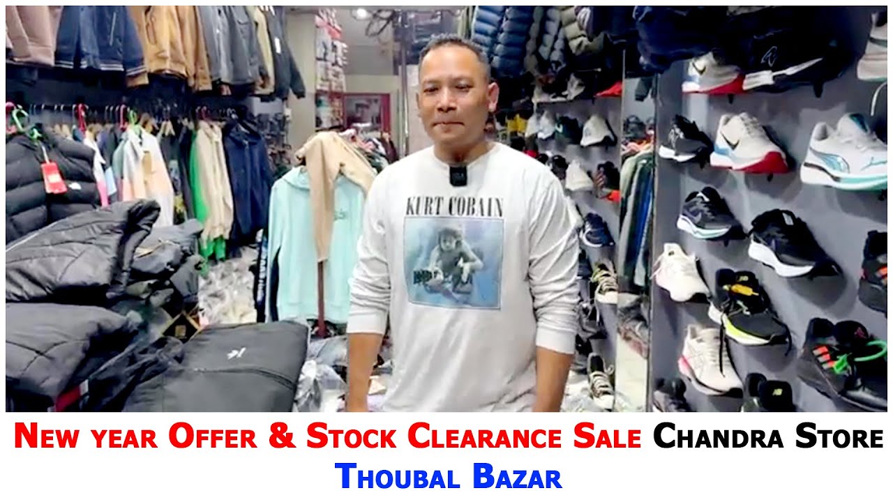 New year Offer & Stock Clearance Sale at Chandra Store || Thoubal Bazar ...