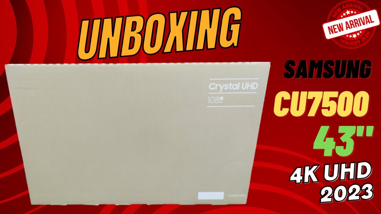 🔥How To | Unboxing & First Look | CU7500 43" Crystal UHD 4K TV - YouTube