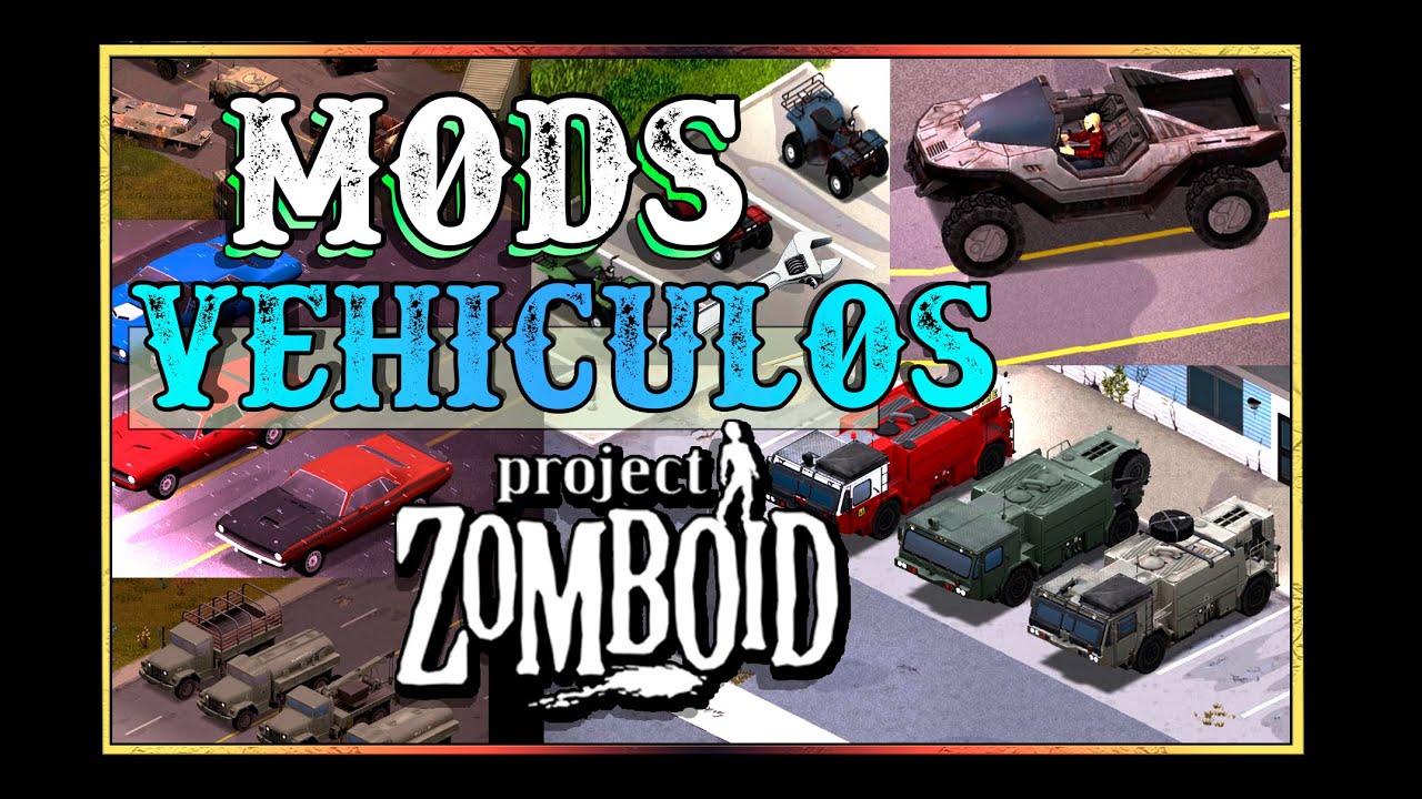 🚗 TOP 5 MODS de VEHÍCULOS en Project Zomboid 🏎️ ¡Sobrevive como un PRO ...