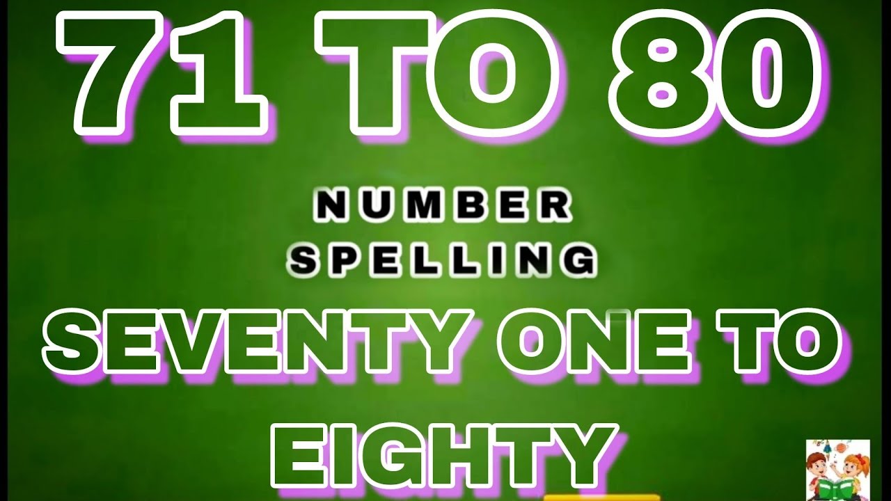 71 to 80 Numbers Spelling ||SEVENTY ONE to EIGHTY | voice spelling ...