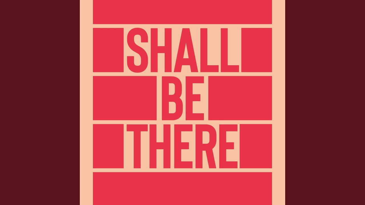 Shall Be There (Extended Mix) - YouTube