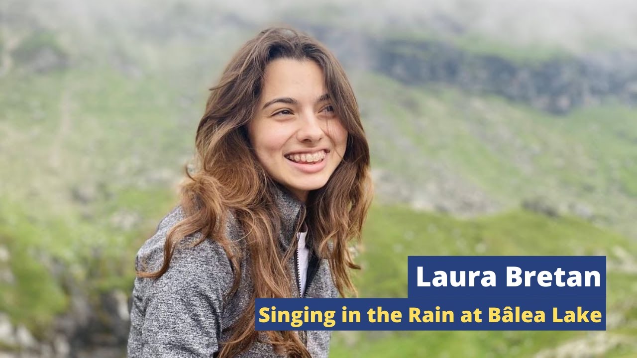 Laura Bretan - Singing in the Rain @ Bâlea Lake - YouTube