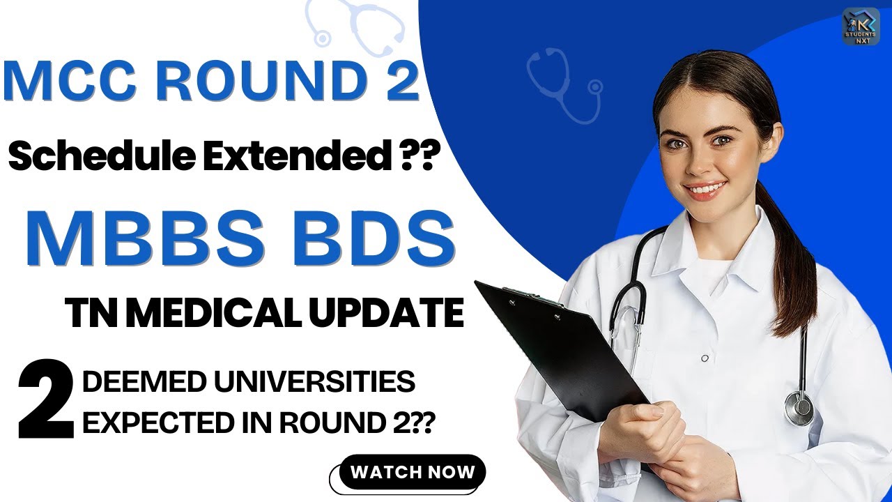 MCC Round 2 MBBS BDS 2025 | Schedule Extended? | TN Medical Update ...