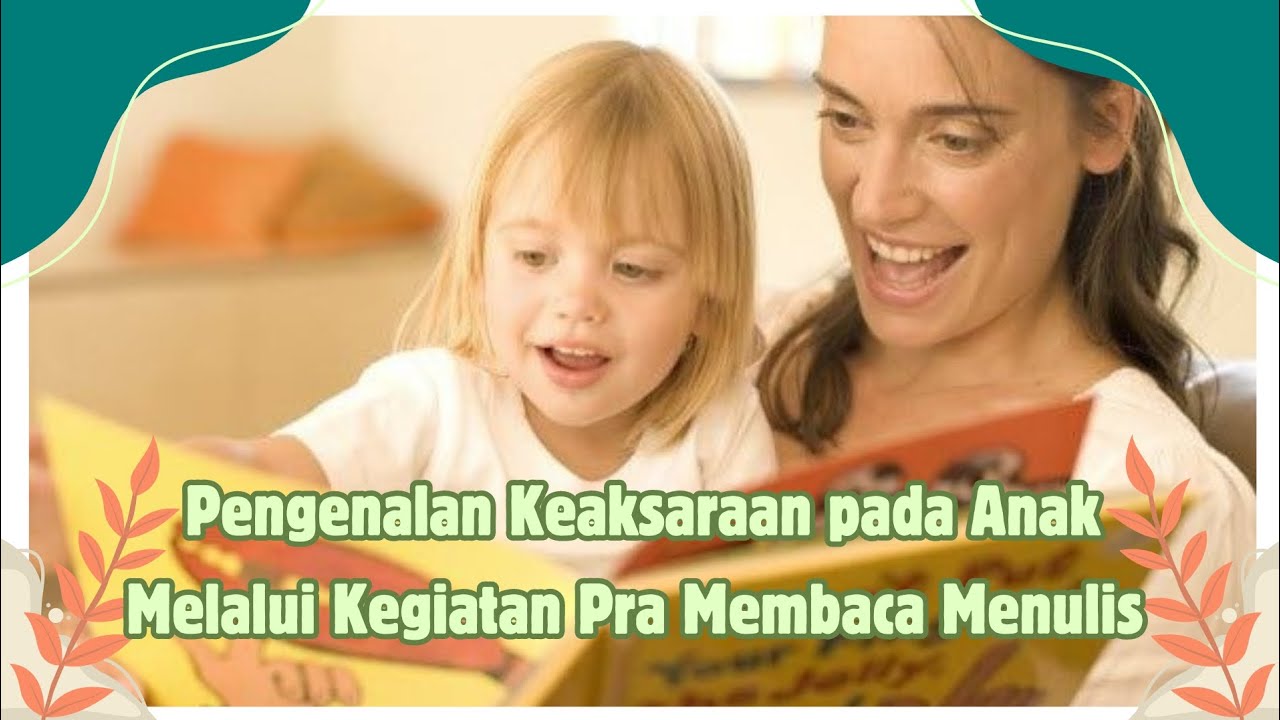 Pengenalan Keaksaraan pada Anak Melalui Kegiatan Pra Membaca Menulis ...