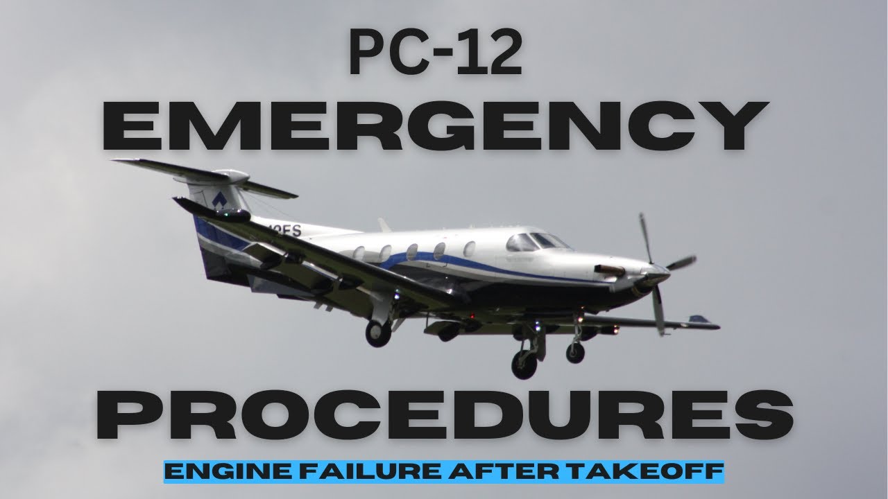 PC-12 Emergency Procedures | Engine Failure After Takeoff - YouTube