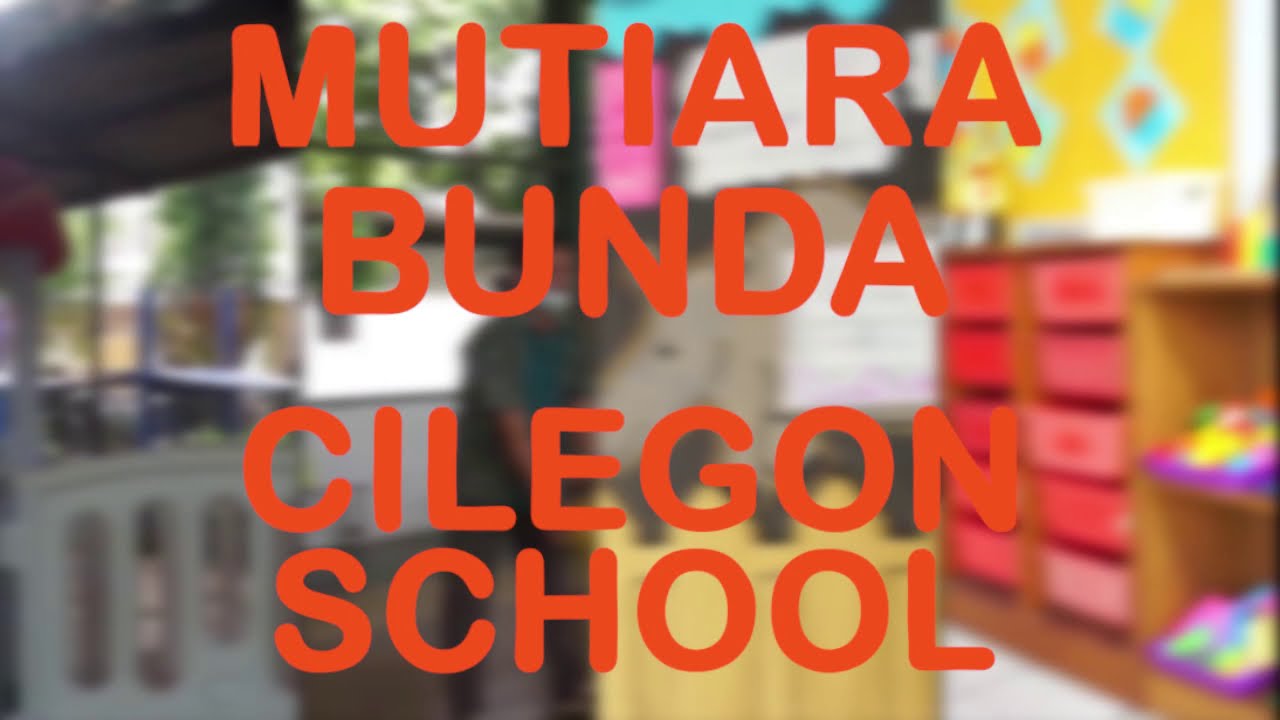 School Profile - Mutiara Bunda Cilegon - YouTube
