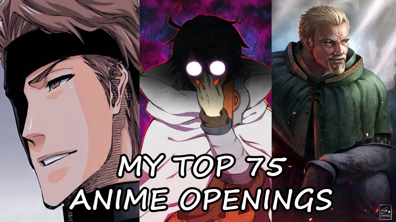 MY NEW TOP 75 ANIME OPENINGS - YouTube