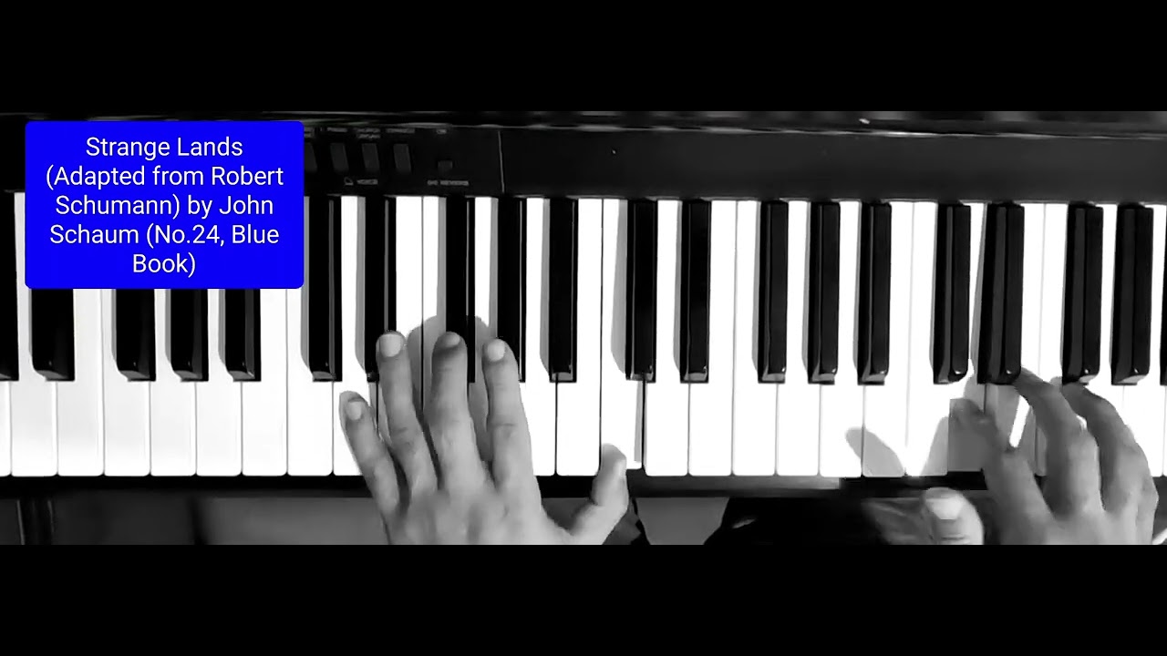 Strange Lands by Robert Schumann (Adapted by John Schaum - No.24, Blue ...