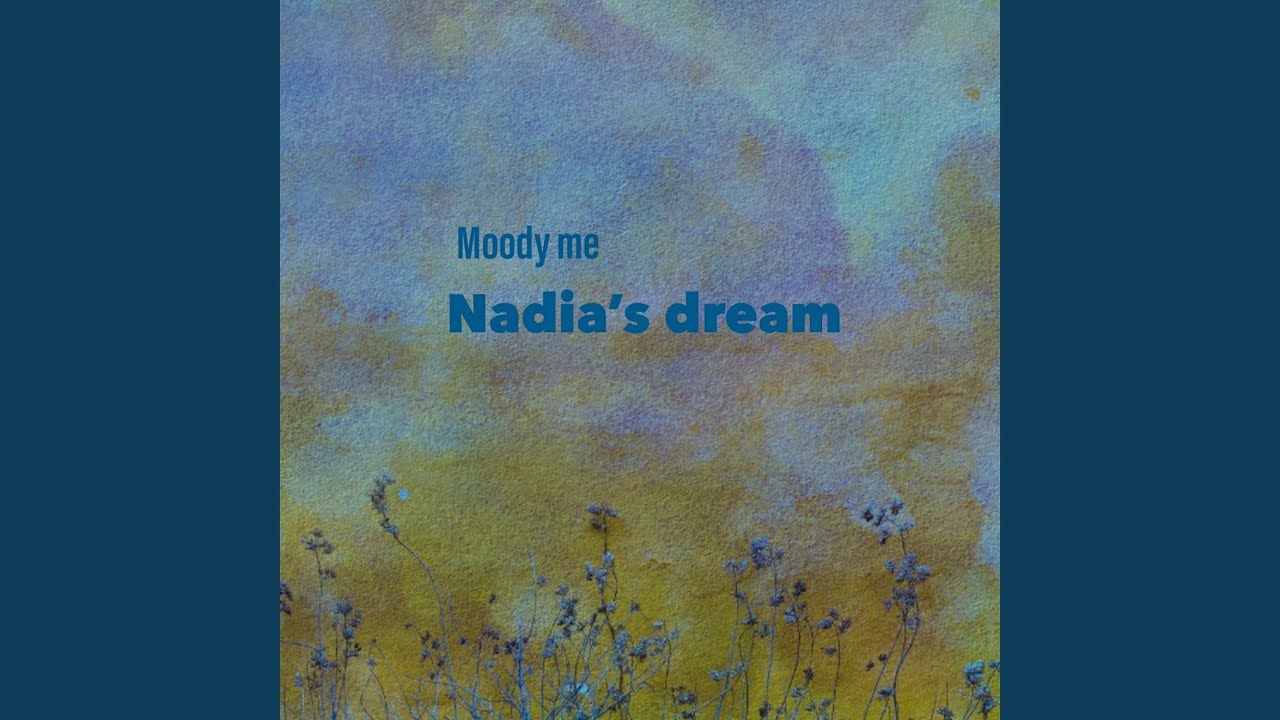 Nadia's Dream - YouTube