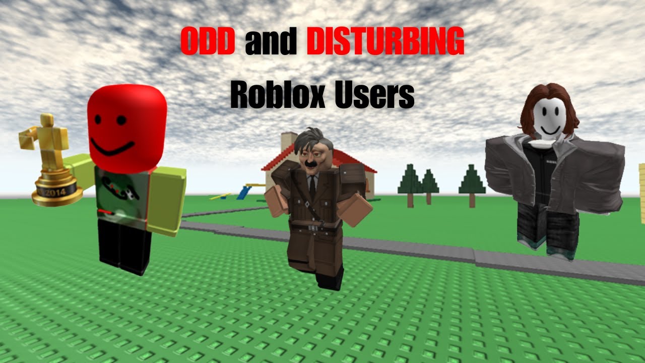 Odd and Disturbing Roblox Users - YouTube