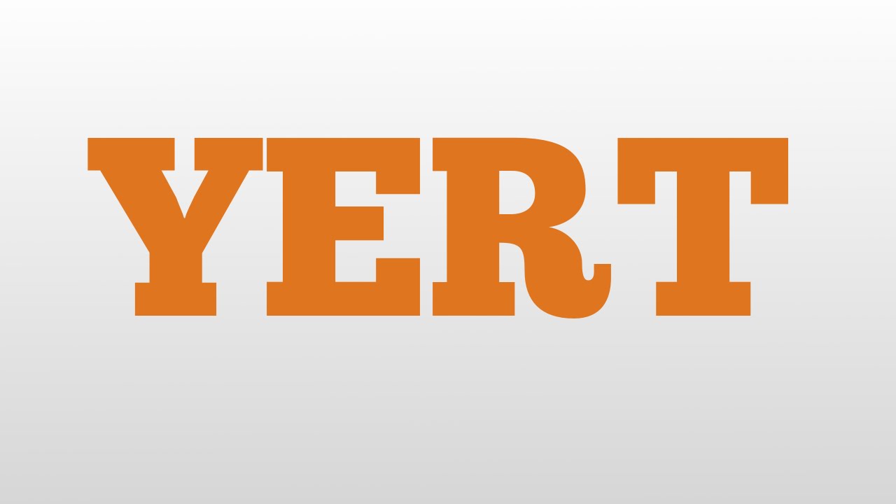 YERT meaning and pronunciation - YouTube