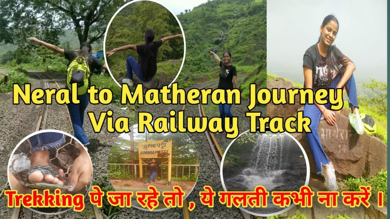 Trekking from Neral to Matheran via railway track I Jummapatti I ...