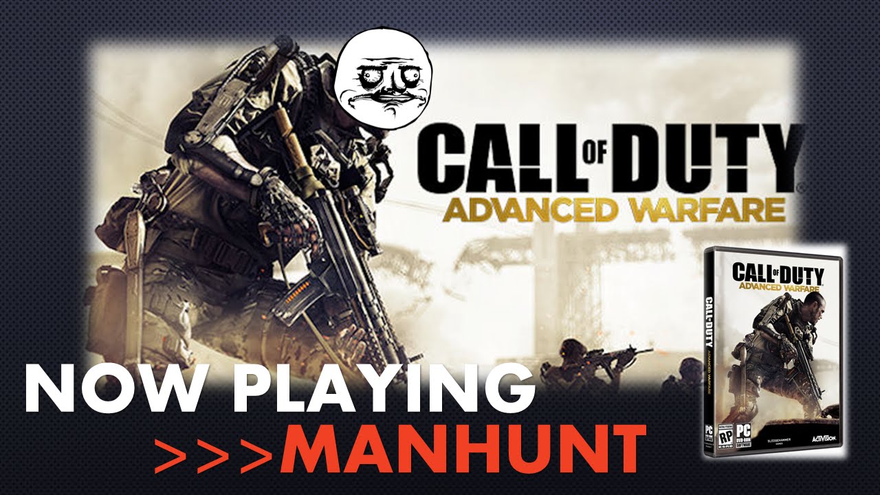 Now Playing COD Advanced Warfare - MANHUNT gameplay PC - YouTube