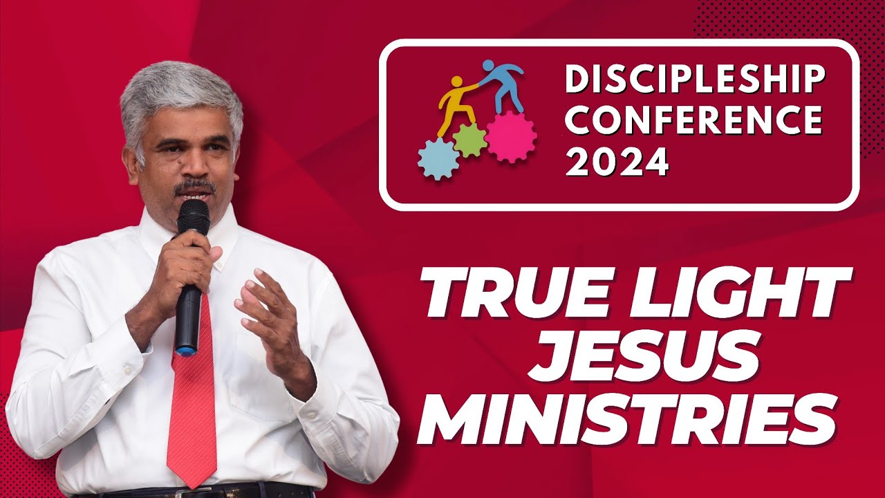 Discipleship Conference 2024 || Pr. Stephen Siva || True Light Jesus ...
