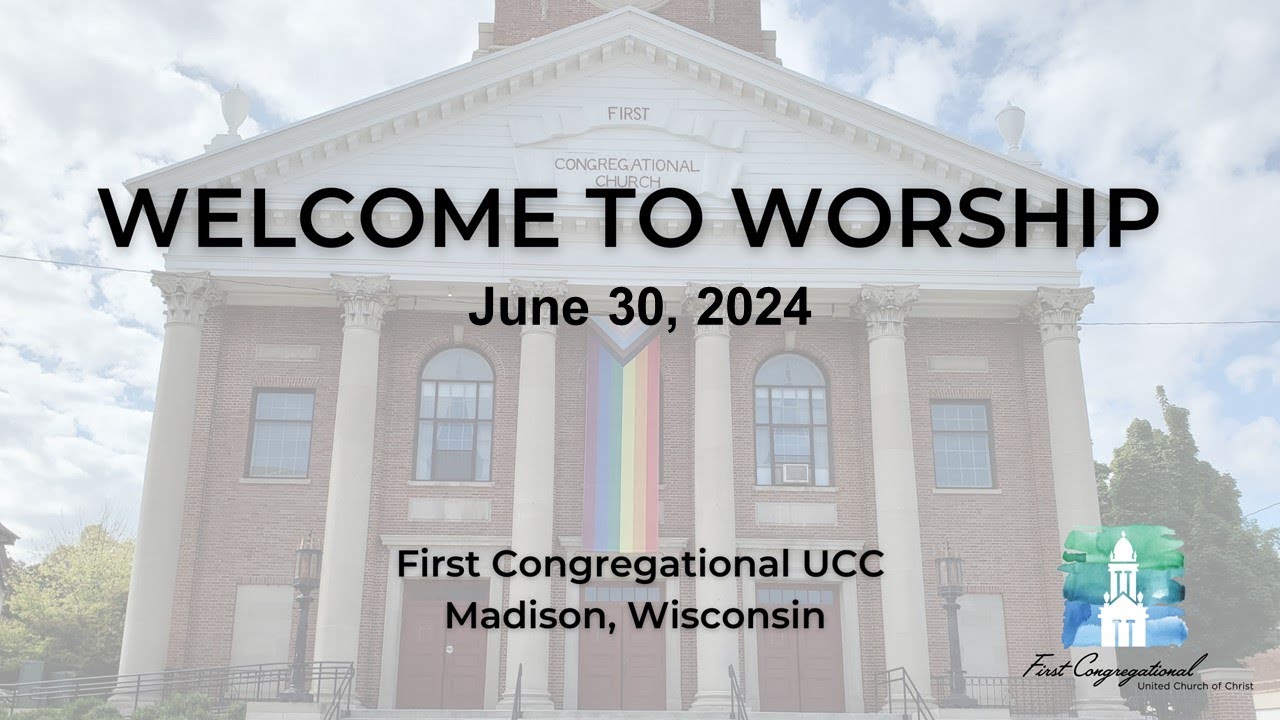 June 30, 2024 Sunday Worship | Moderator Sunday | First Congregational ...