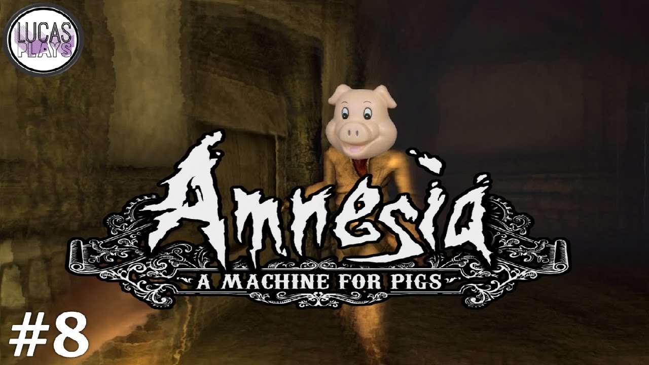 PIG KINGDOM! - Amnesia: A Machine for Pigs - Part 8 - YouTube