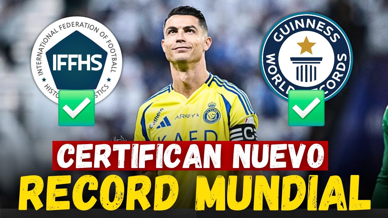 ¡Oficial! 🔴 Certifican NUEVO RÉCORD MUNDIAL (absoluto) para CRISTIANO ...