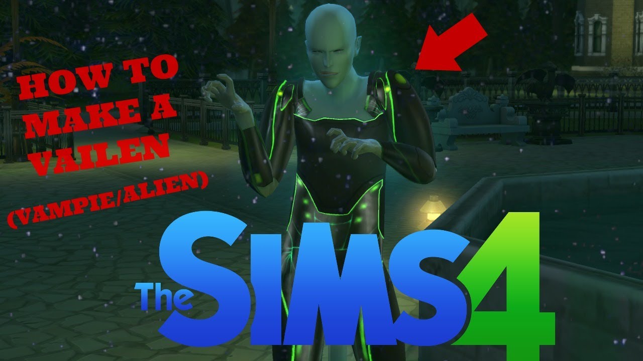 HOW TO HAVE A VALIEN (VAMPIRE/ALIEN) IN THE SIMS 4!! - YouTube