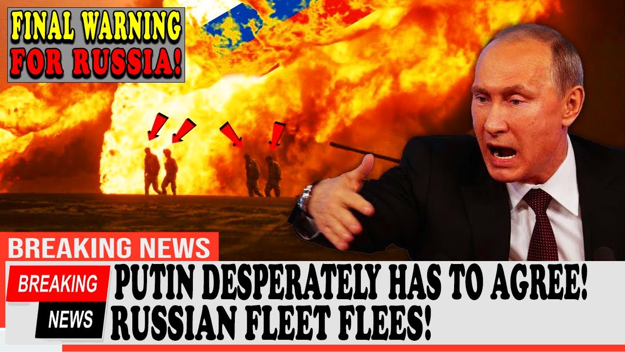 Final warning for Russia! Putin desperately has to agree! Russian fleet ...