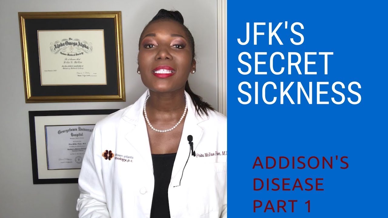 JFK's Addison's Disease Part 1 - YouTube