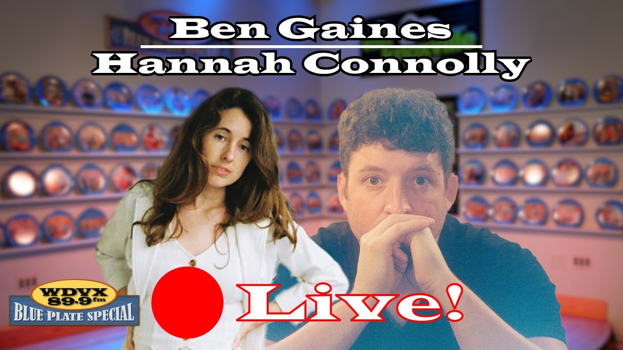 Ben Gaines / Hannah Connolly - Live on The WDVX Blue Plate Special 05 ...