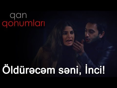 Öldürəcəm səni, İnci! (Qan Qohumları)