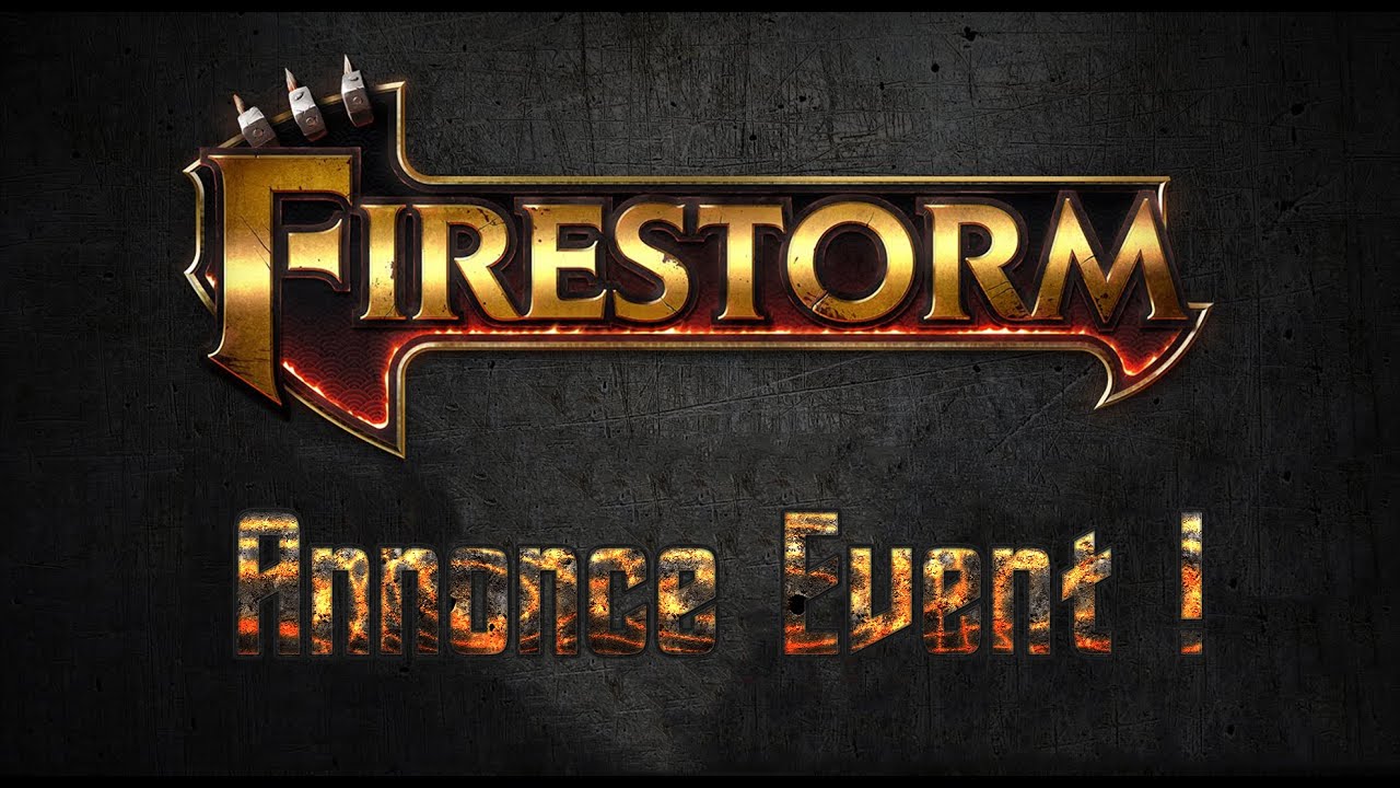 [ANNONCE] EVENT FIRESTORM {LIVE} - YouTube