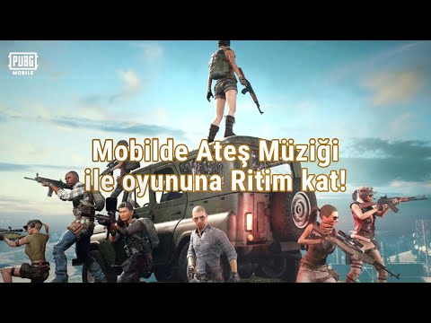 PUBG MOBILE - Ateş Müziği