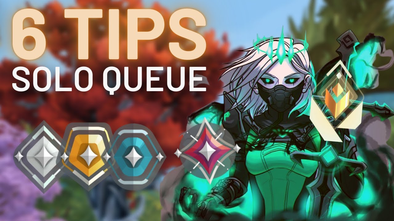 6 SOLO QUEUE Tips To IMPROVE At ANY Rank in Valorant - YouTube