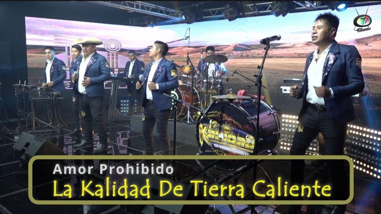 La Kalidad De Tierra Caliente - Amor Prohibido - YouTube