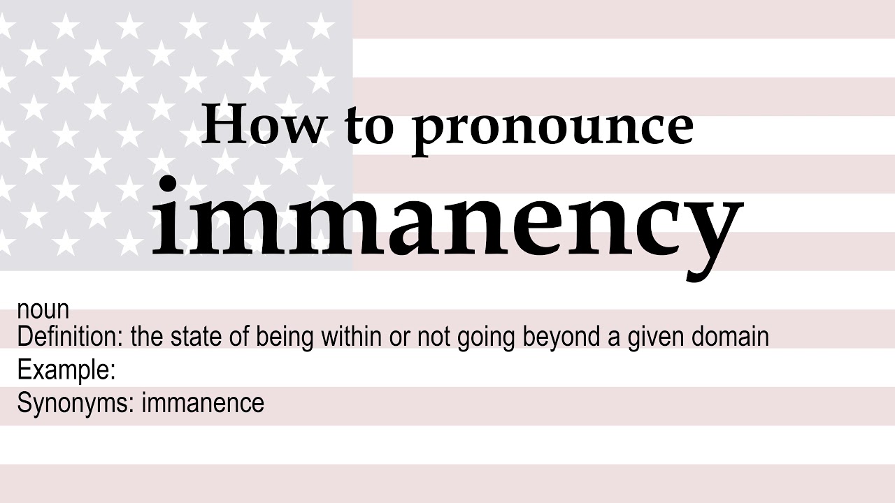 How to pronounce 'immanency' + meaning - YouTube