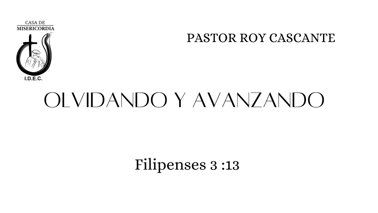 Olvidando y Avanzando -Pastor ROY CASCANTE - YouTube