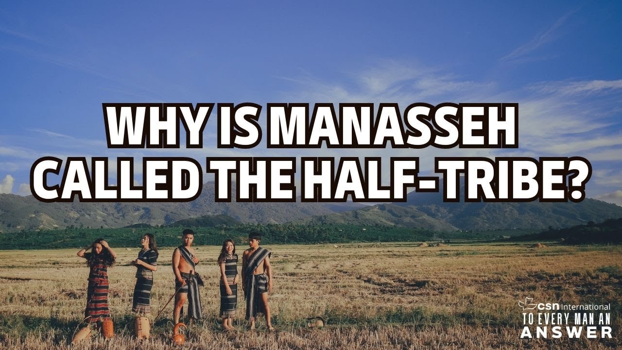 Why is Manasseh Called the Half Tribe? - YouTube