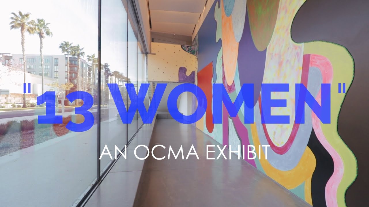 Costa Mesa PORTRAITS - OCMA's "13 Women" Exhibit - YouTube