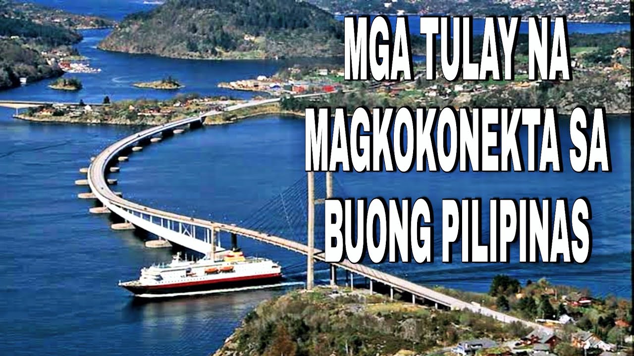 MGA TULAY NA MAGKOKONEKTA SA BUONG PILIPINAS - YouTube