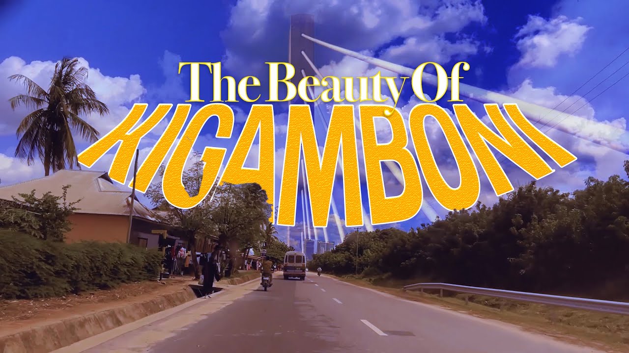 DISCOVER THE BEST OF KIGAMBONI / DAR ES SALAAM / TANZANIA / STUNNING ...