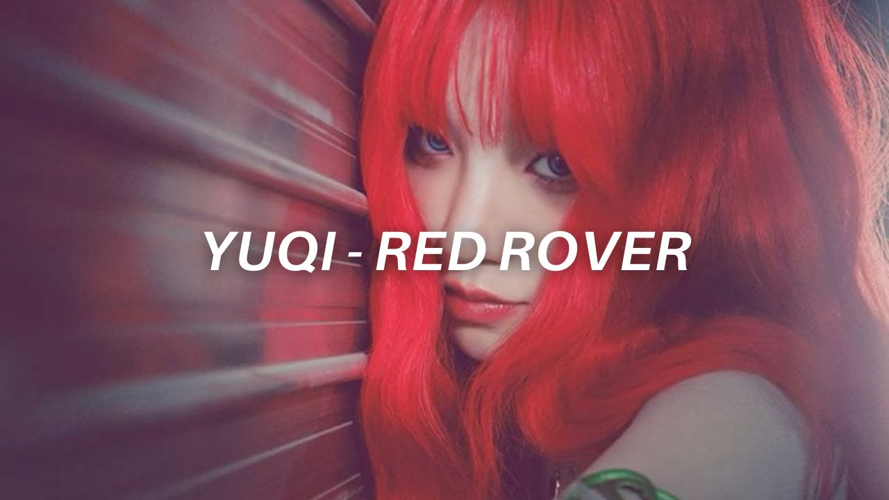 YUQI 우기 'Red Rover' Lyrics - YouTube