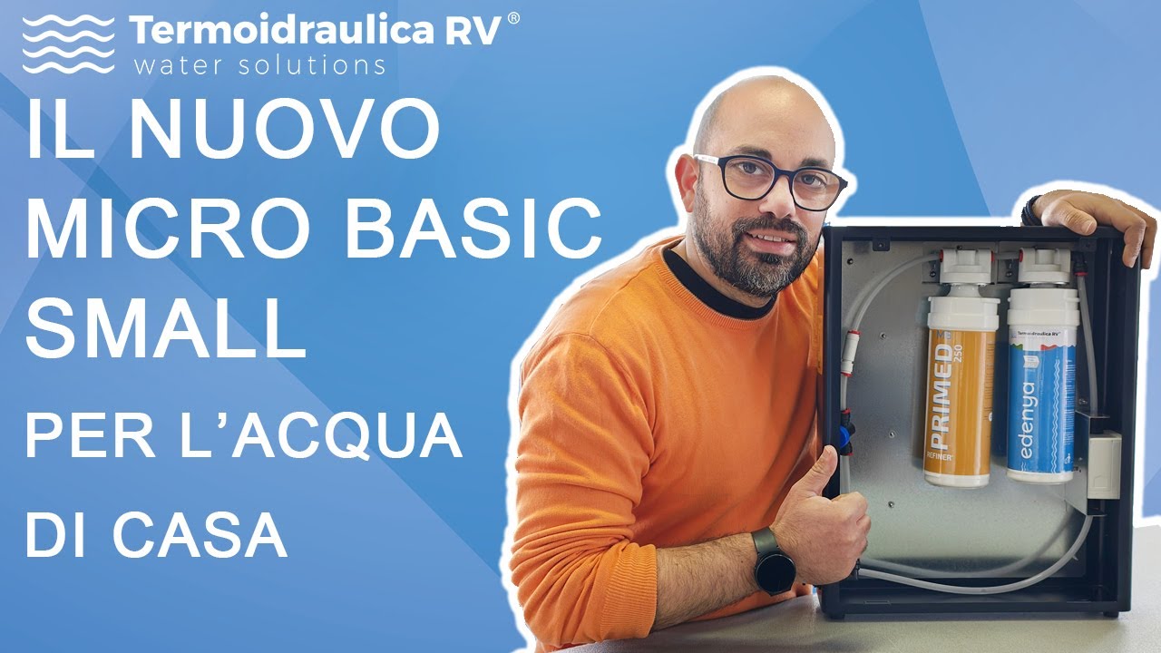 Il nuovo Micro Basic Small per l'acqua di casa - YouTube