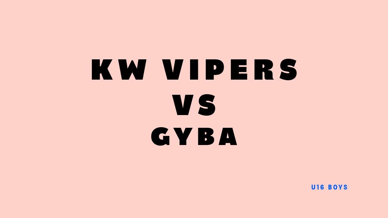 20250308 KW VIPERS vs GYBA (U16 BOYS) - YouTube