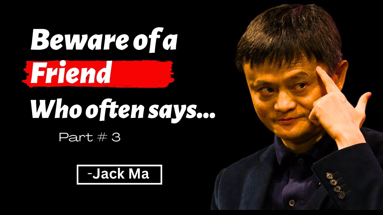 Jack Ma's Life Advice Will Change Your Life (MUST WATCH) | Jack Ma's ...