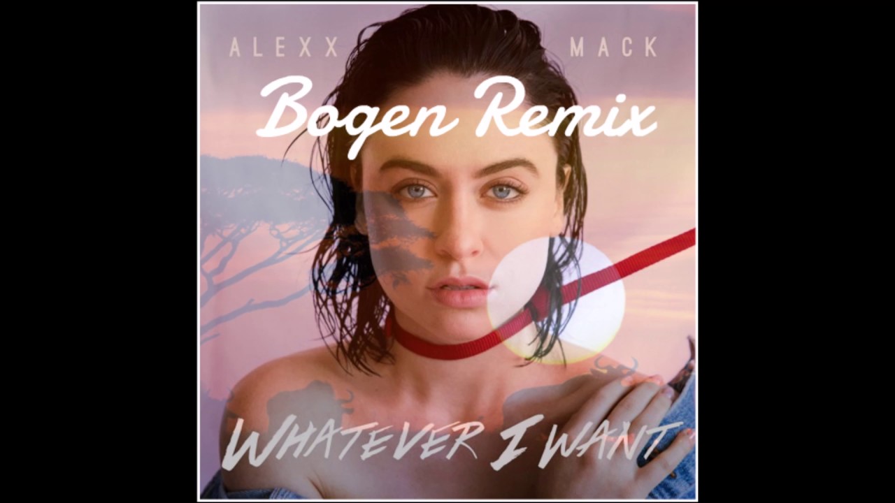 Alexx Mack - Whatever i want (Bogen Remix) - YouTube